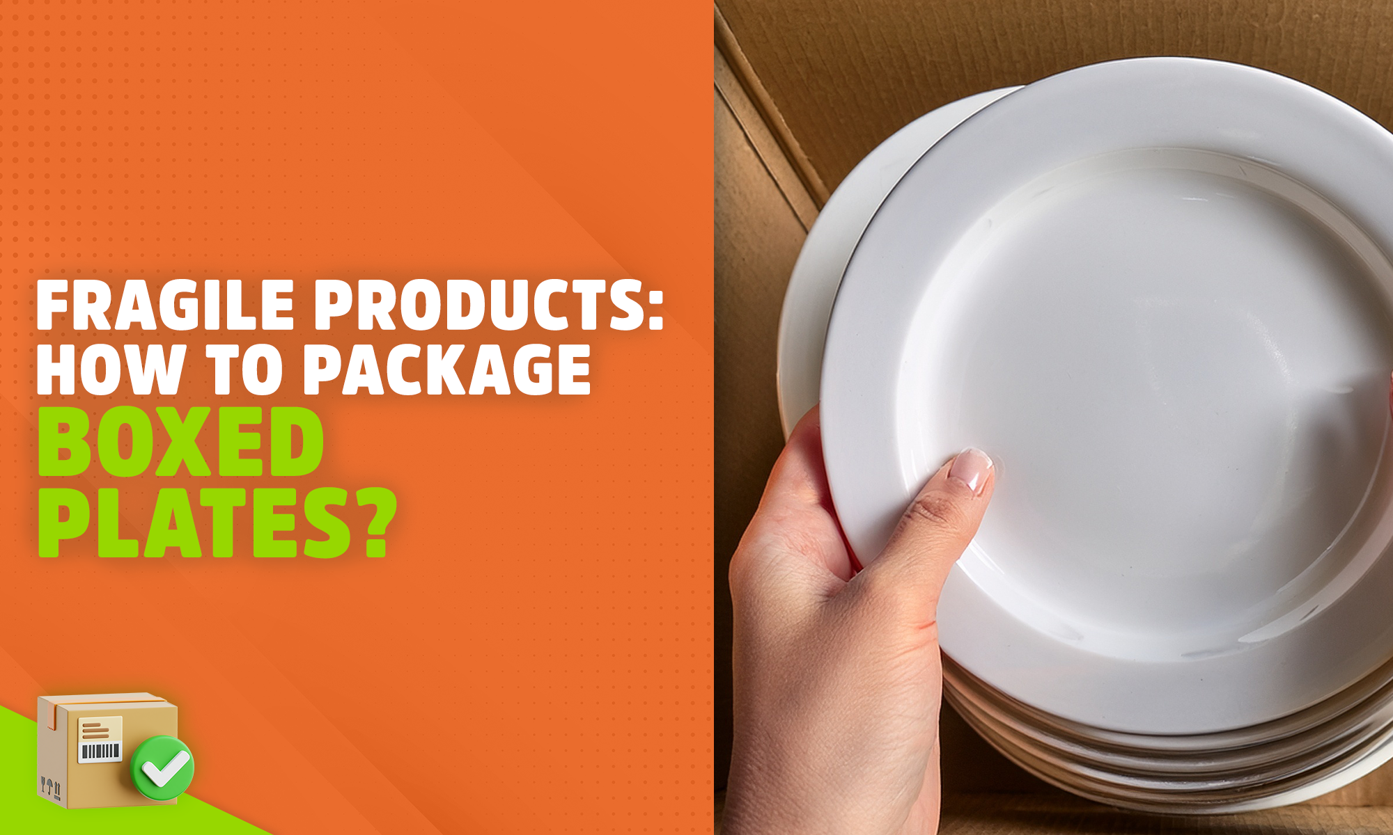 Fragile Products: How to Package Boxed Plates? - Trendyol Academy