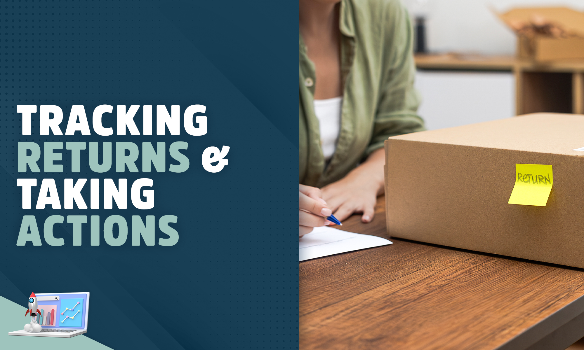 Tracking Returns & Taking Actions - Trendyol Academy