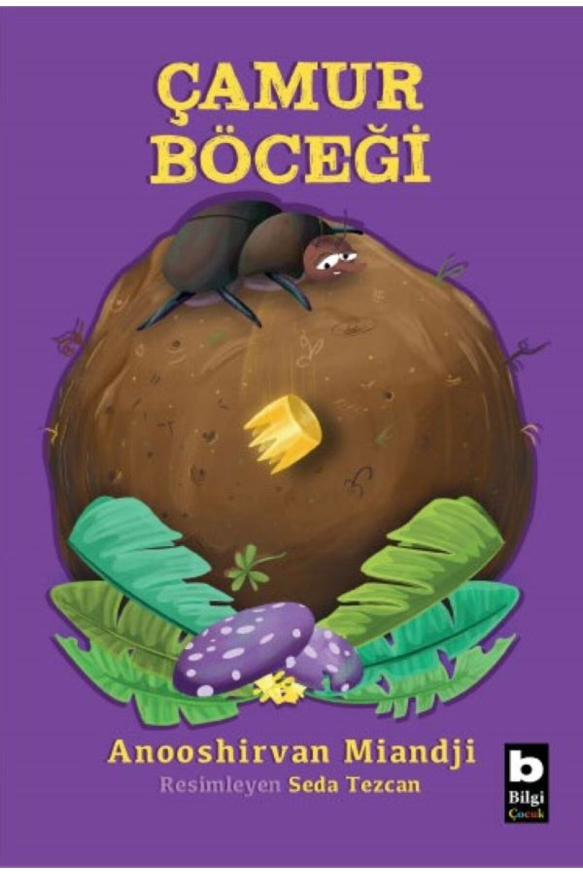 Bilgi Yayınları Çamur Böceği kitabı / Anooshirvan Miandji / Bilgi ... Bilgi Yayınları Çamur Böceği kitabı / Anooshirvan Miandji / Bilgi ...
