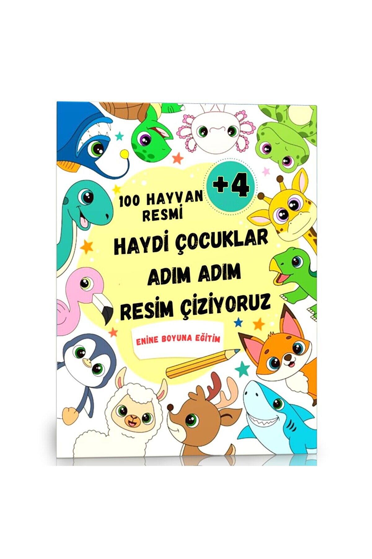 Enine Boyuna Eğitim Haydi Çocuklar Adım Adım Resim Çizelim (100 Hayvan ...