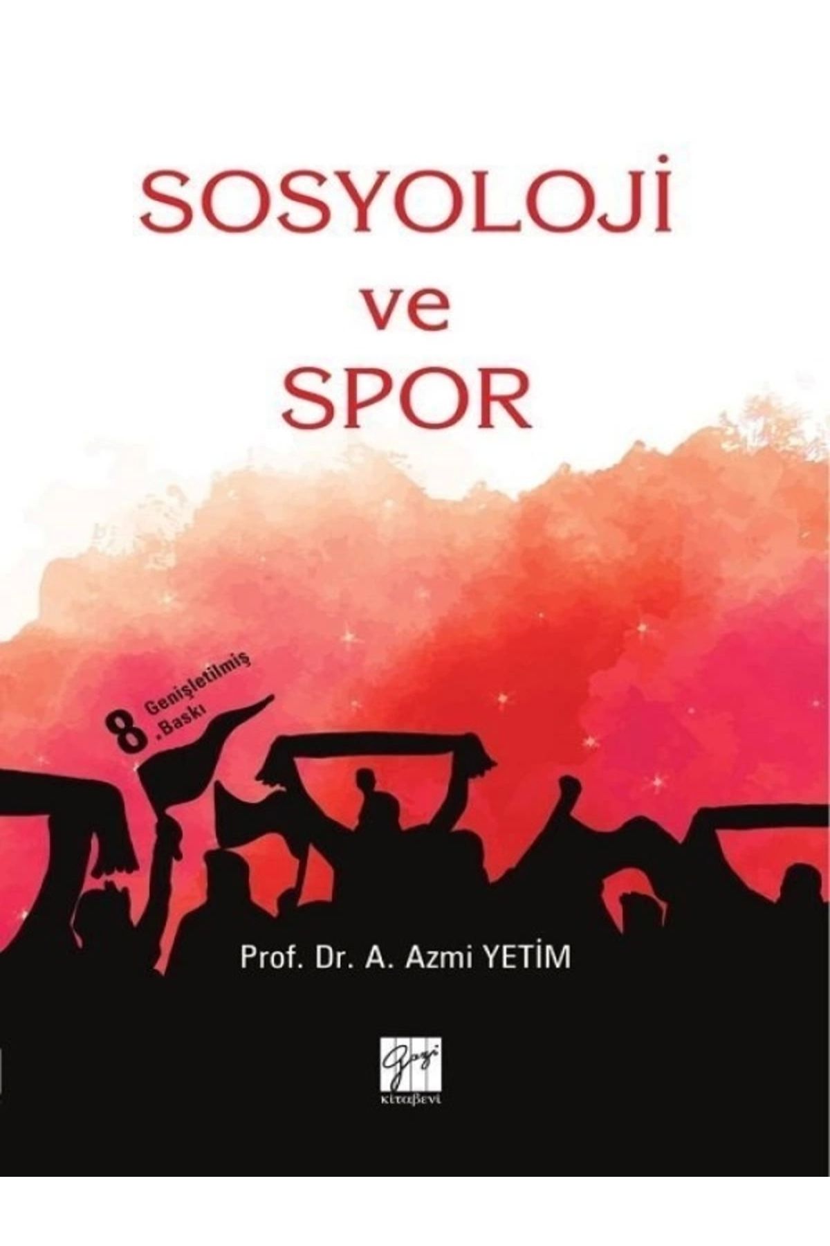 Gazi Kitabevi Sosyoloji Ve Spor Fiyatı, Yorumları - Trendyol Gazi Kitabevi Sosyoloji Ve Spor Fiyatı, Yorumları - Trendyol