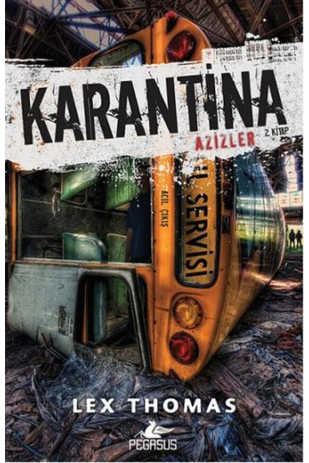 Pegasus Yayınları Karantina 2. Kitap - Azizler & Lex Thomas - Fiyatı ...
