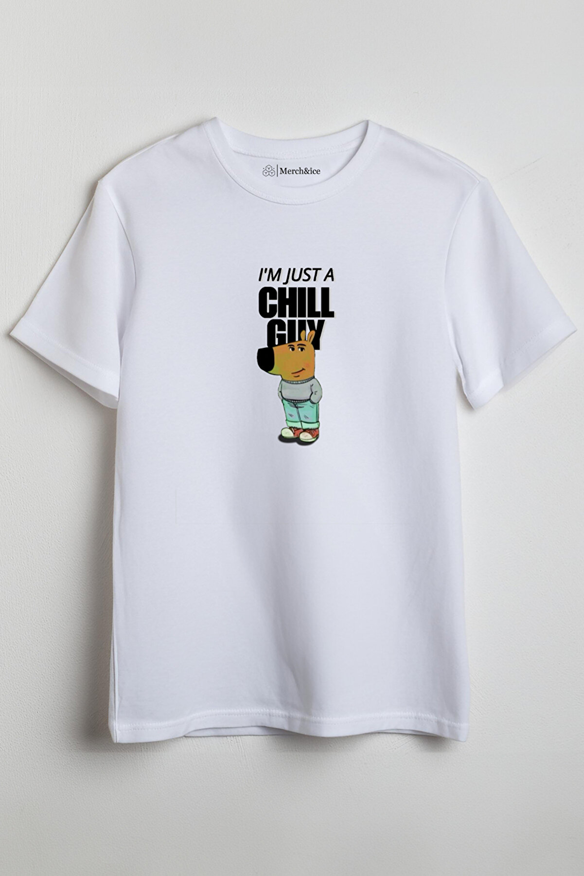 Merch&ice I Am Just A Chill Guy Baskılı Unisex T-Shirt Fiyatı ...
