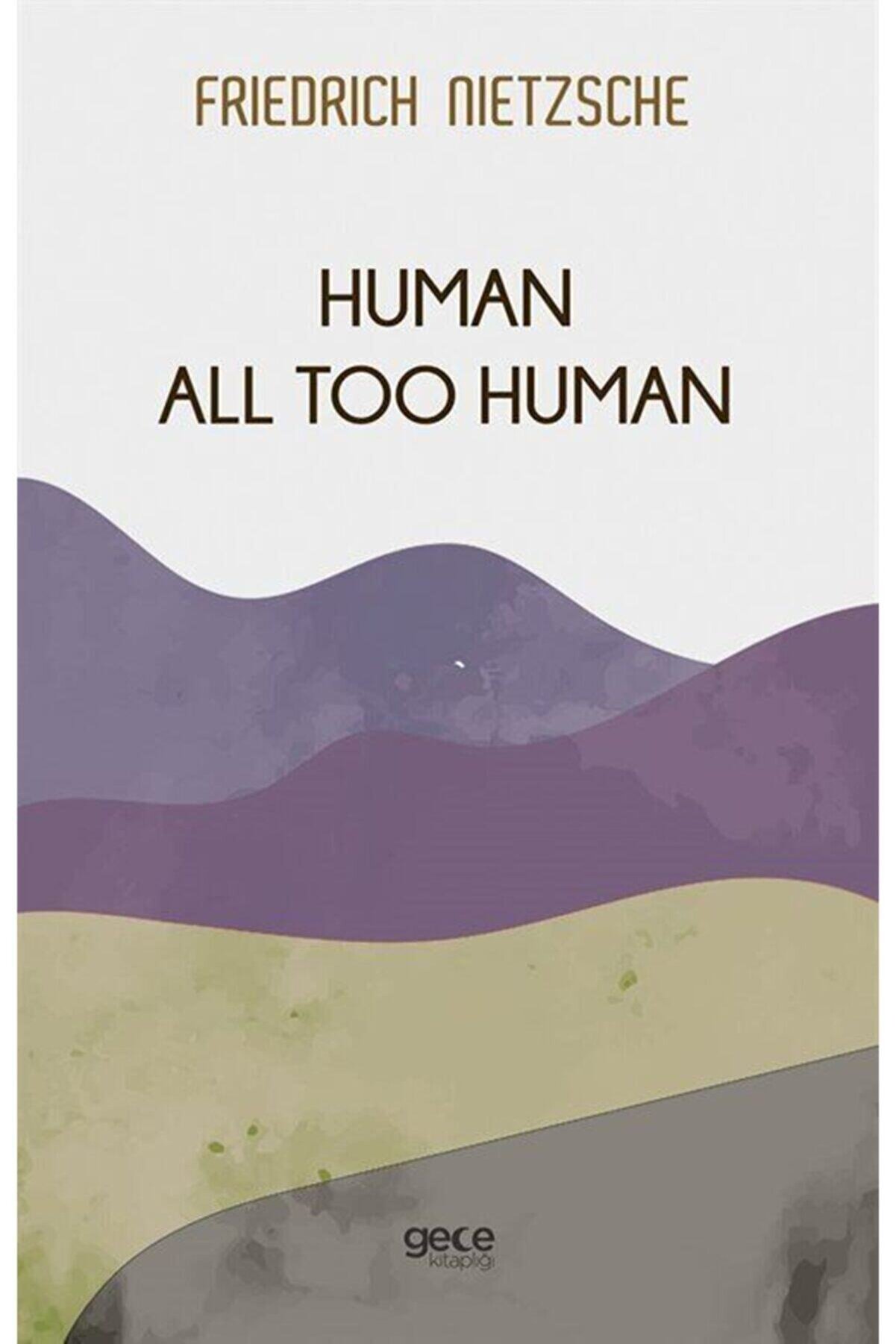 Gece Kitaplığı Human All Too Human - - Friedrich Nietzsche Kitabı ...