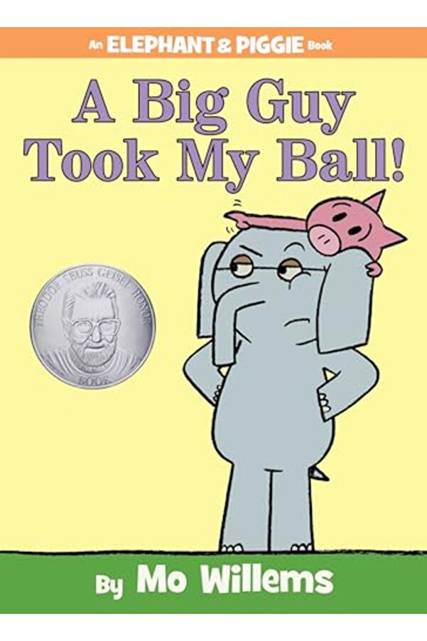 Penguin Random House A Big Guy Took My Ball An Elephant And Piggie Book ...