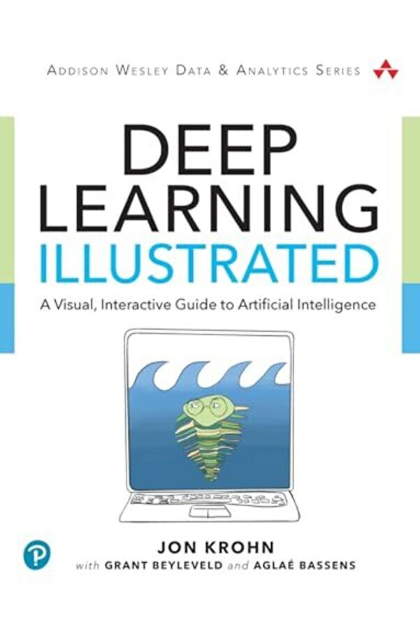 Pearson Deep Learning Illustrated A Visual Interactive Guide To Artificial Intelligence - Trendyol
