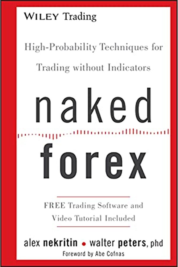 Wiley Naked Forex Highprobability Techniques For Trading Without ...
