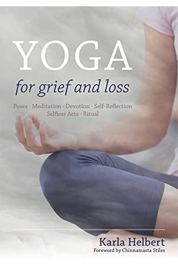 Hachette Yoga For Grief And Loss Poses Meditation Devotion ...