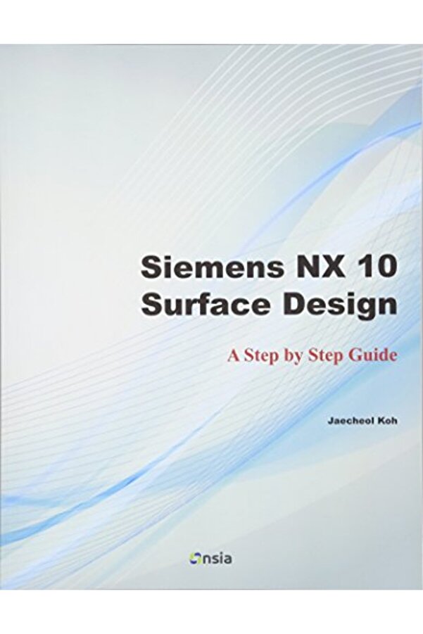 Ingram Internatıonal Inc تصميم سطح Siemens Nx 10 دليل خطوة بخطوة - Trendyol