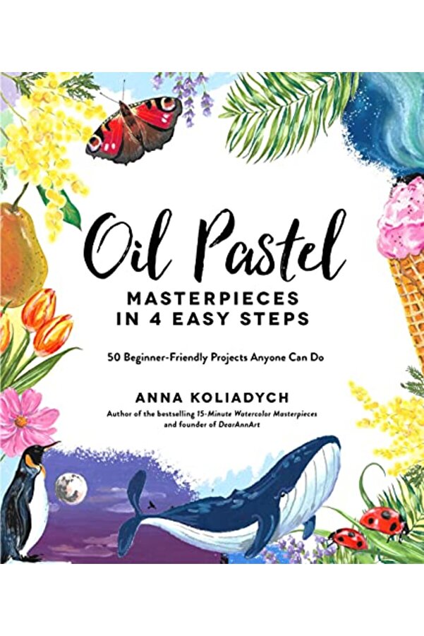 Page Street Publishing Oil Pastel Masterpieces in 4 Easy Steps: 50 ...