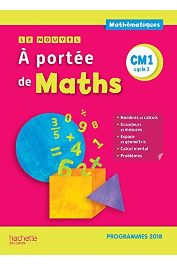 Hachette Le Nouvel A Portée De Maths Cm1 Manuel Élève Edition 2019 ...