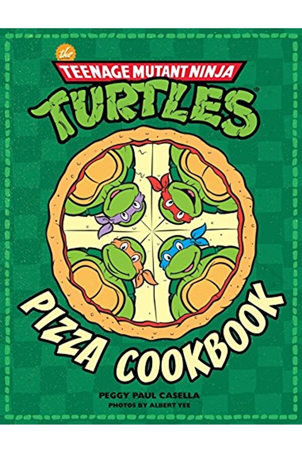 Insight Editions Teenage Mutant Ninja Turtles The Official Pizza ...