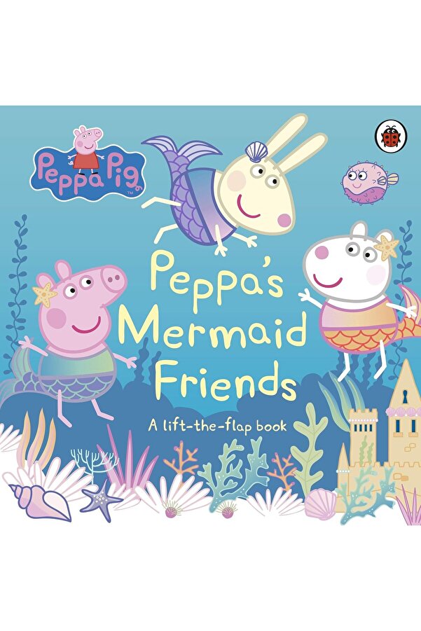 Peppa Pig Peppa's Mermaid Friends - Lift-The-Flap Board Book- Trendyol