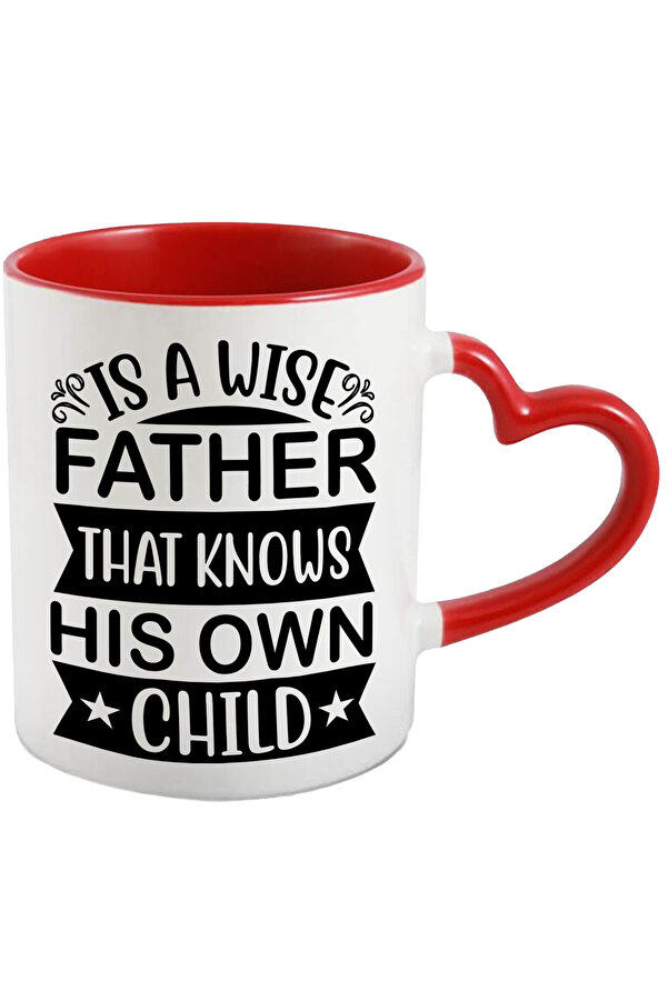 Storygift Romania Mug With The Text A Wise Father Knows His Own Child ...