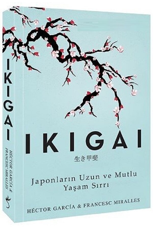 Piatkus Ikigai: Το μυστικό της μακροχρόνιας και ευτυχισμένης ζωής των ...