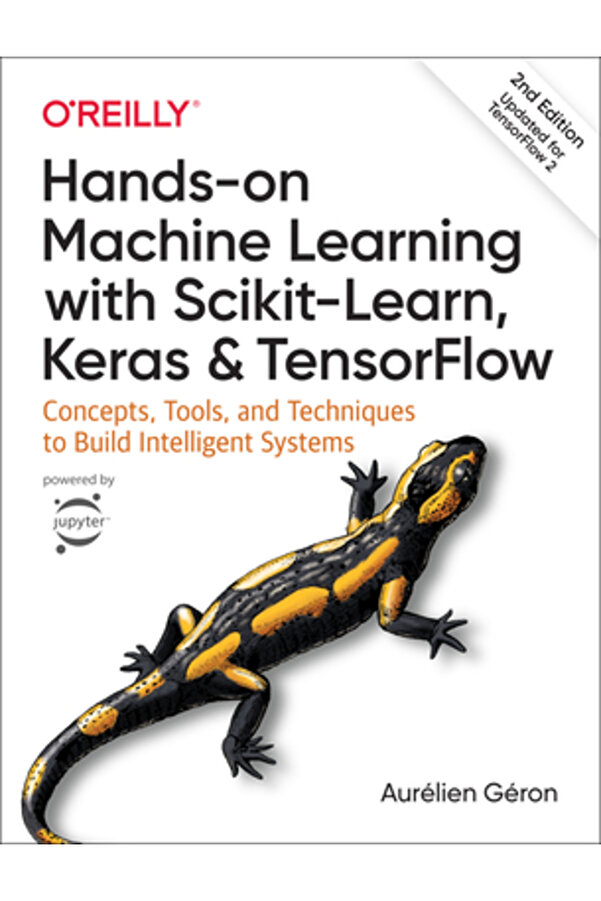 OReilly Media Hands-On Machine Learning with Scikit-Learn, Keras, and Tensorflow: Concepts ...