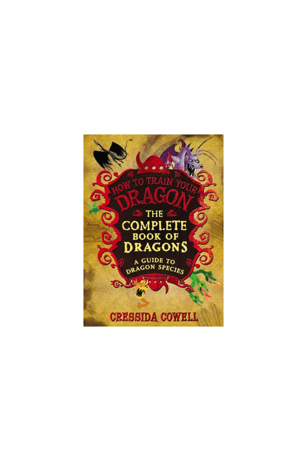 Little Brown & Co Inc The Complete Book of Dragons: (A Guide to Dragon ...