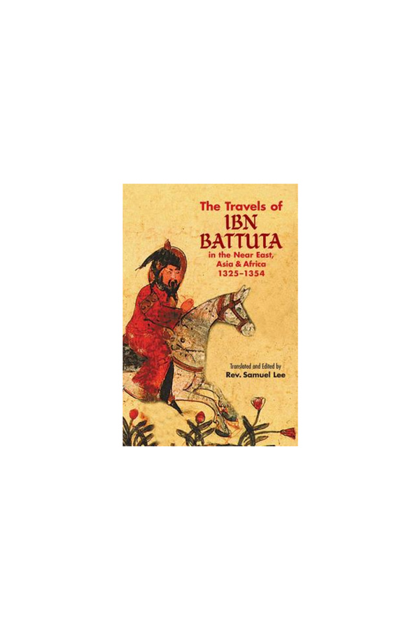Dover Publications The Travels of IBN Battuta: In the Near East, Asia ...