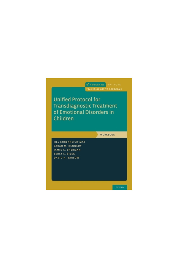 Oxford Univ Pr Unified Protocol for Transdiagnostic Treatment of ...