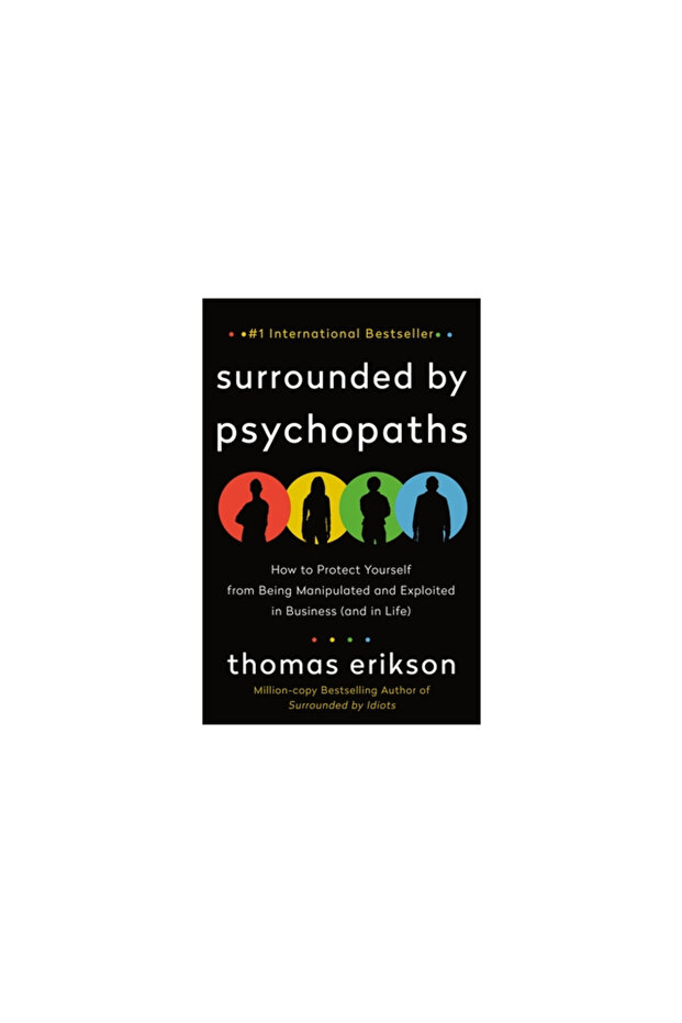 St Martins Pr Surrounded by Psychopaths: How to Protect Yourself from ...