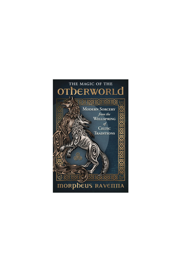 Llewellyn Pub The Magic of the Otherworld: Modern Sorcery from the ...