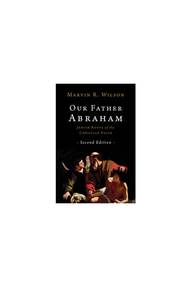 William B Eerdmans Pub Co Our Father Abraham: Jewish Roots of the ...