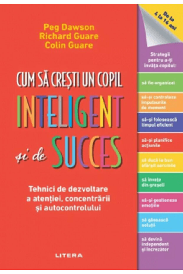 Litera Cum să crești un copil inteligent și de succes, Peg Dawson ...