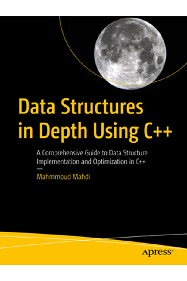 Apress Structuri de date în profunzime folosind C++: Un ghid complet pentru implementarea și ...