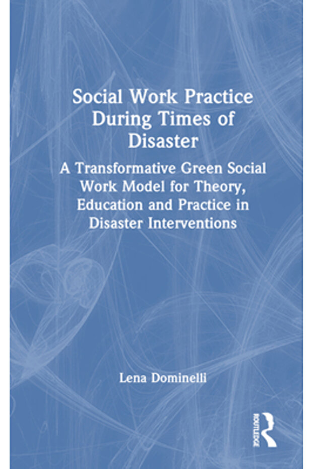 Routledge Social Work Practice During Times of Disaster: A ...