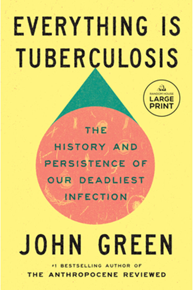 Random House Large Print Everything Is Tuberculosis: The History and ...