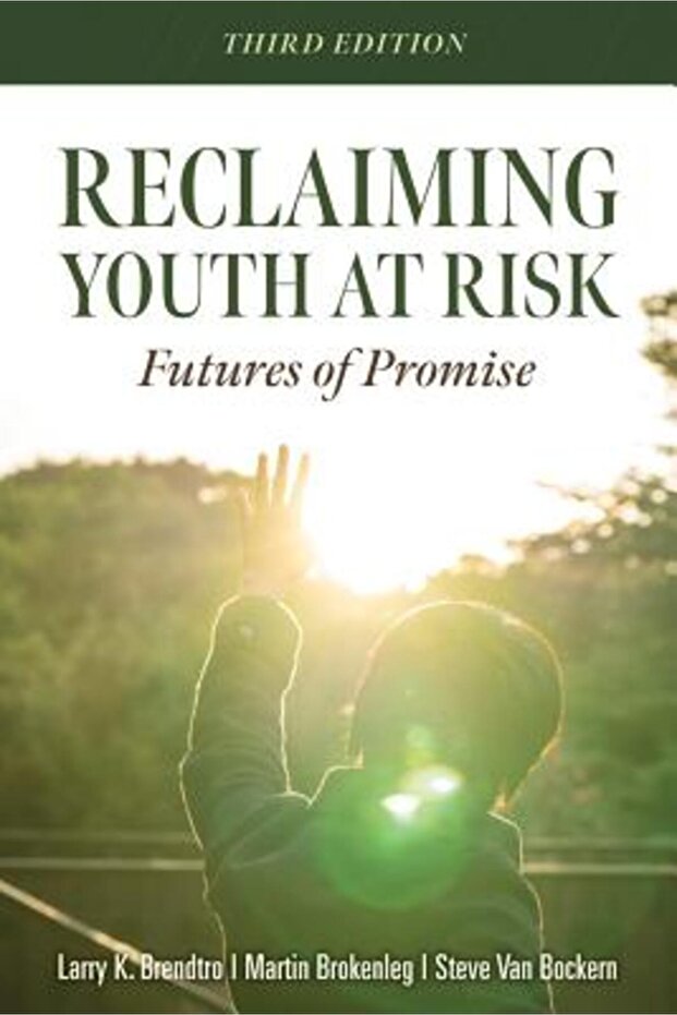 Solution Tree Reclaiming Youth at Risk: Futures of Promise (Reach ...