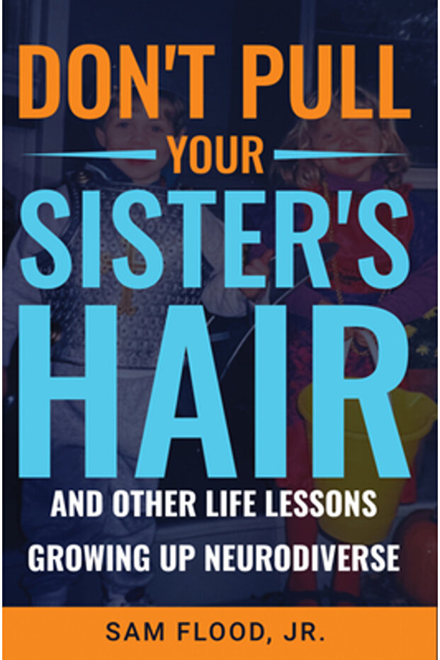 Morgan James Pub Don't Pull Your Sister's Hair: And Other Life Lessons ...