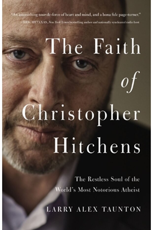 Nelsonword Pub Group The Faith of Christopher Hitchens: The Restless ...