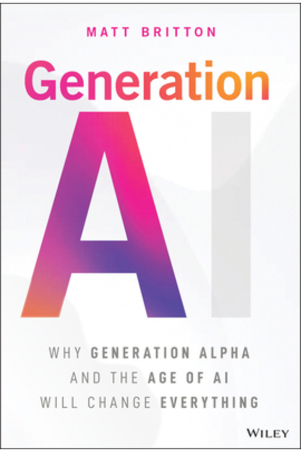 Wiley Generation AI: Why Generation Alpha and the Age of AI Will Change ...