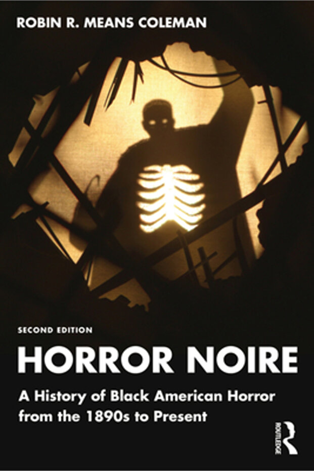 Routledge Horror Noire: A History of Black American Horror from the ...