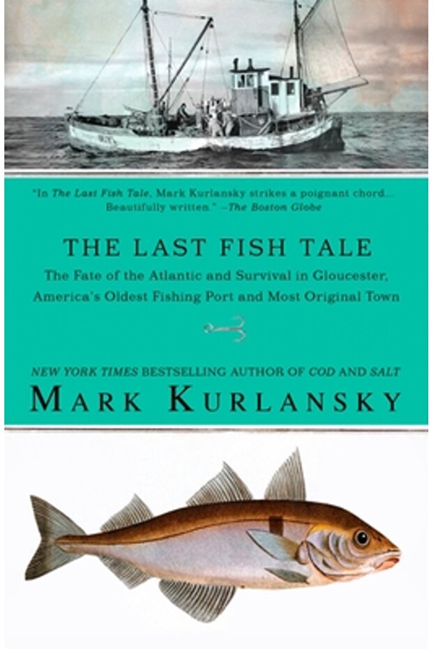 Riverhead Books The Last Fish Tale: The Fate of the Atlantic and ...