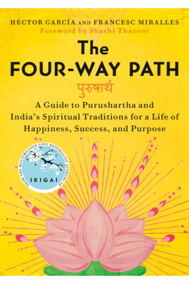 Penguin Life The Four-Way Path: A Guide to Purushartha and India's ...