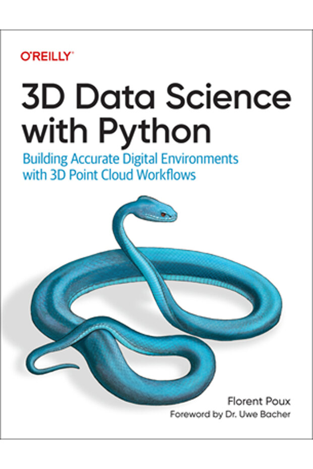 OReilly Media 3D Data Science with Python: Building Accurate Digital Environments with 3D Point ...