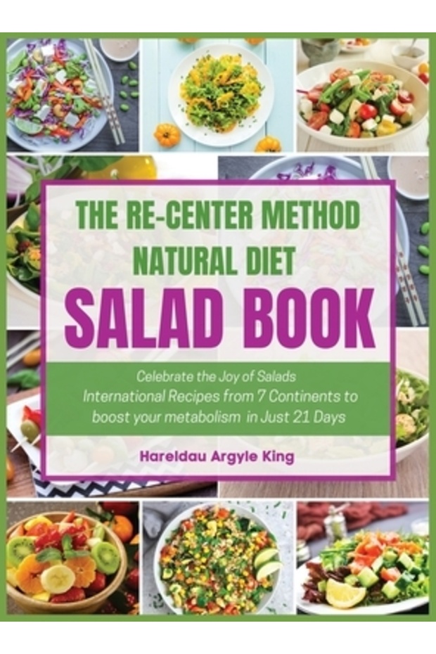 INDEPENDENT CAT The Re-Center Method Diet Salad Book: Celebrate the Joy ...