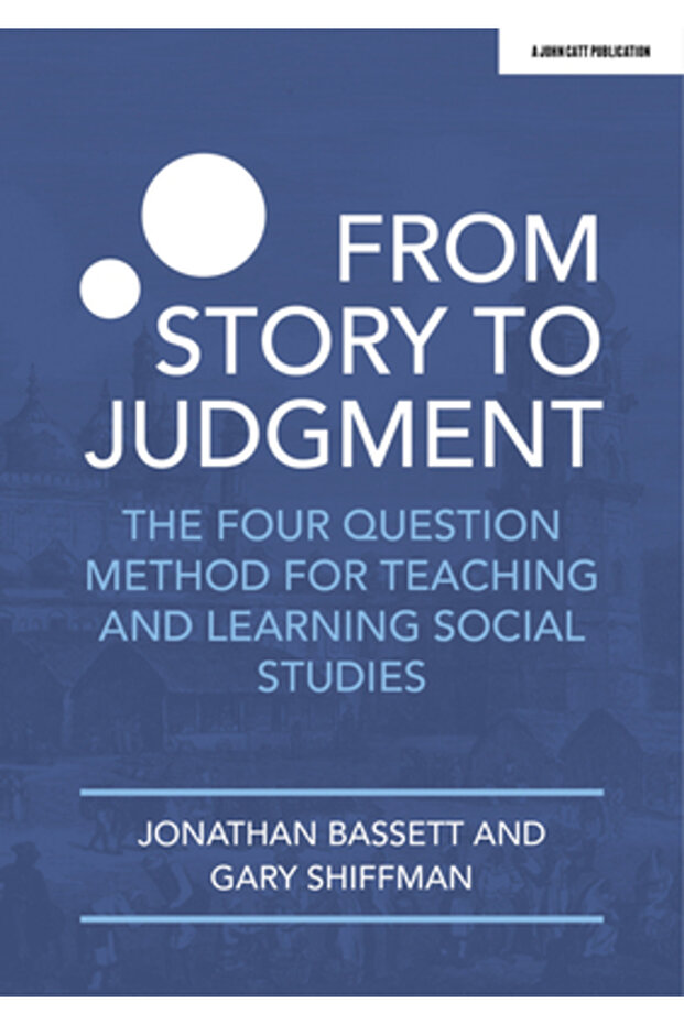John Catt Educ From Story to Judgment: The Four Question Method for ...