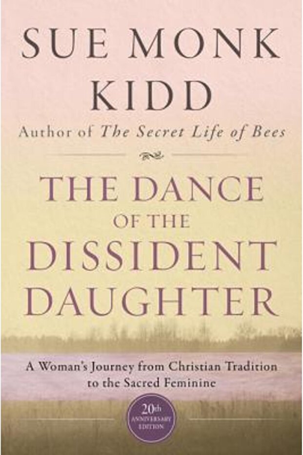 Harper Collins The Dance of the Dissident Daughter: A Woman's Journey ...