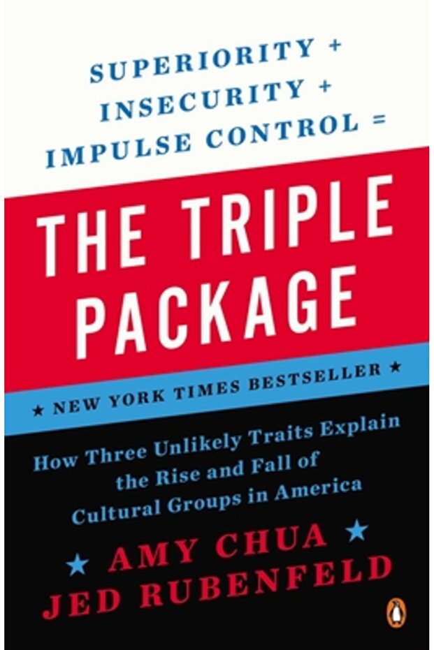 Penguin Group The Triple Package: How Three Unlikely Traits Explain the ...