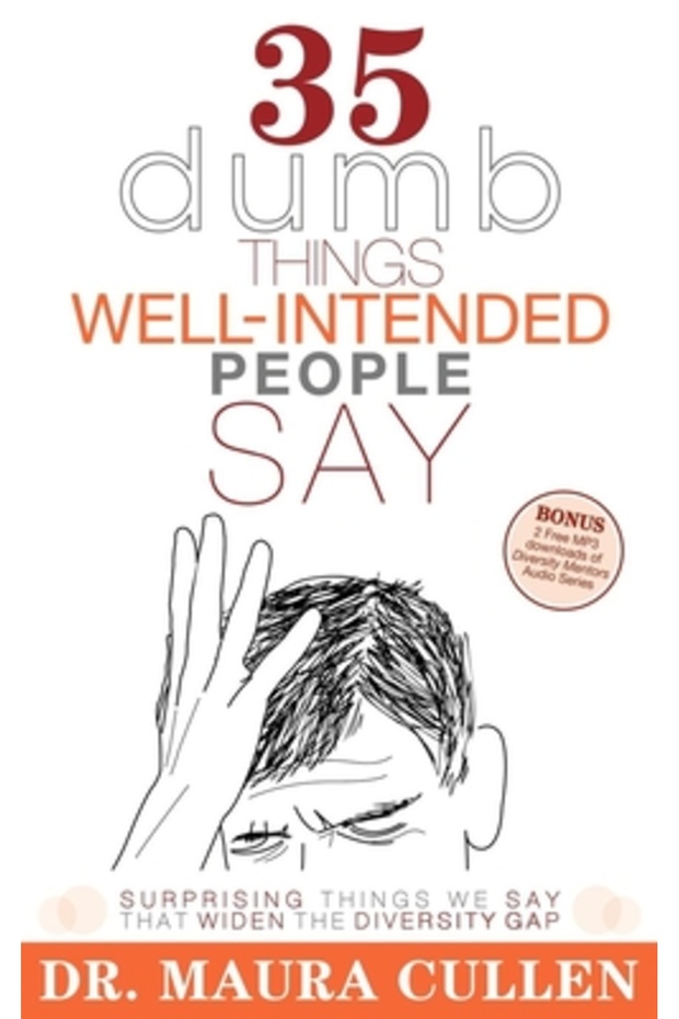 Morgan James Publishing 35 Dumb Things Well-Intended People Say ...