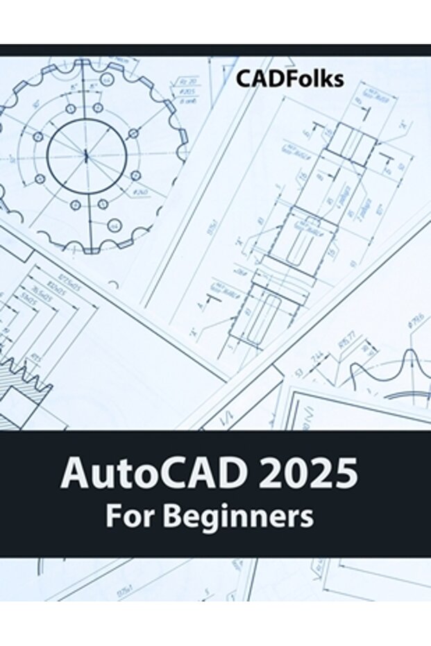 INDEPENDENT CAT AutoCAD 2025 For Beginners: Easy-to-Follow AutoCAD 2025 ...