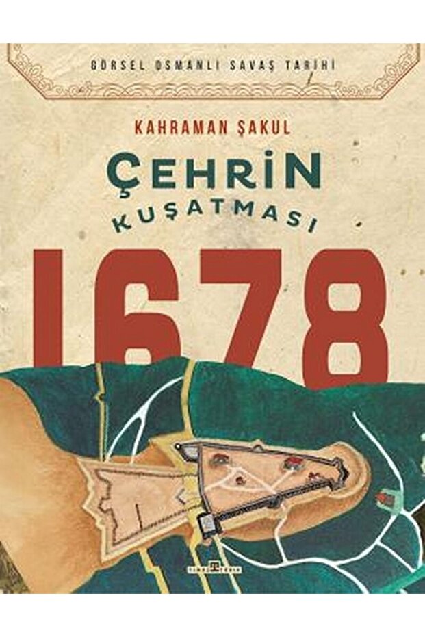 Timaş Yayınları Çehrin Kuşatması 1678 / Kahraman Şakul ...