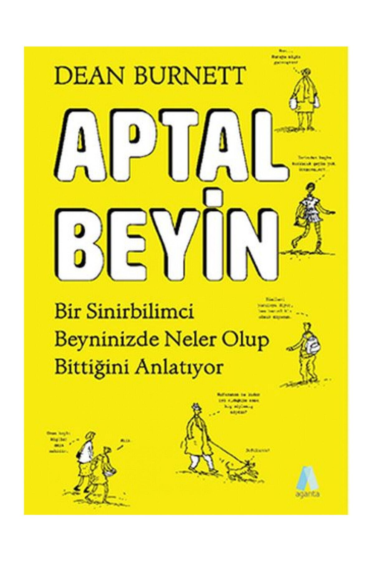 Aganta Kitap Aptal Beyin - Dean Burnett Fiyatı, Yorumları - Trendyol