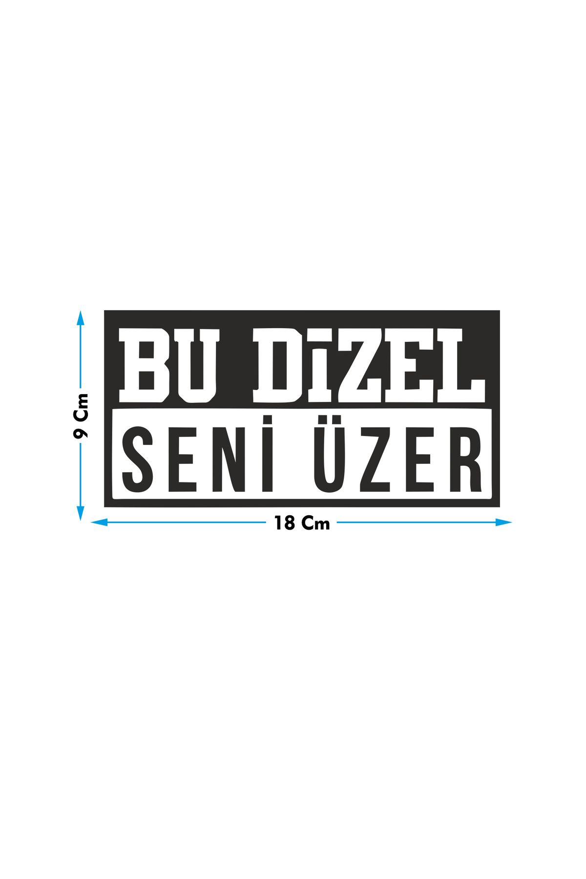 Şimdi Trend Bu Dizel Seni Üzer Oto Cam Yazısı 18x9 Cm Araba Arkası