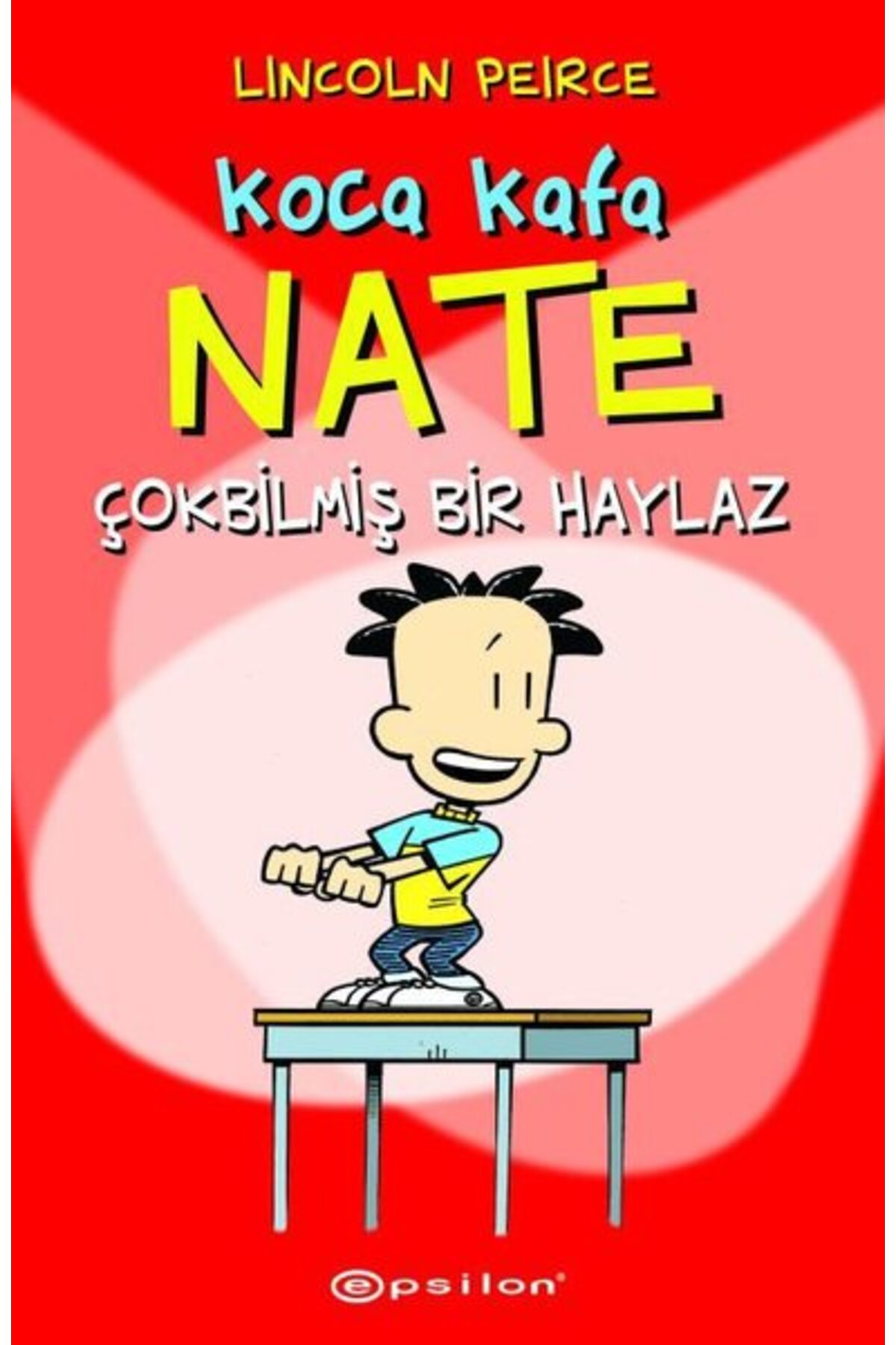Epsilon Yayınevi Koca Kafa Nate Çokbilmiş Bir Haylaz Fiyatı, Yorumları ...