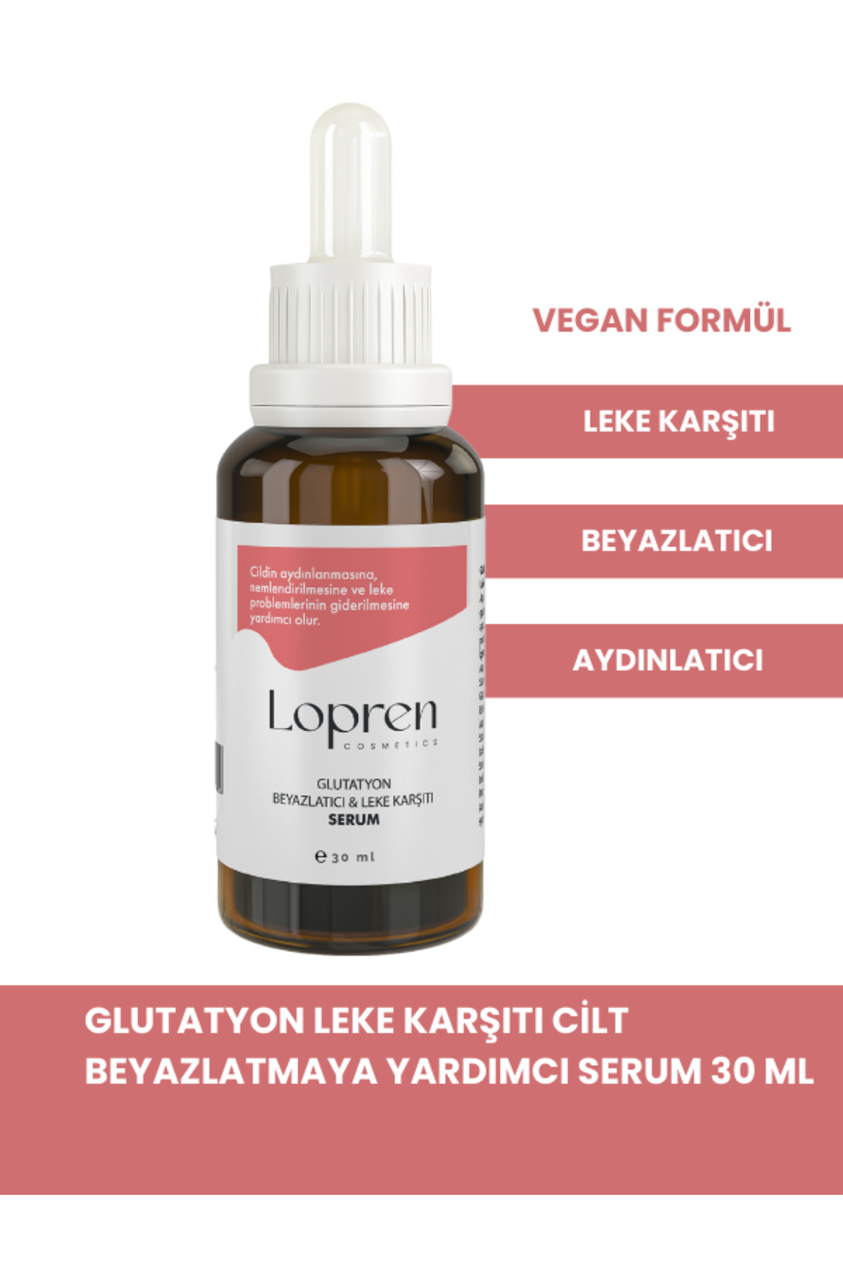 Lopren Glutatyon Beyazlatıcı & Leke Karşıtı Serum 30 ml Fiyatı ...