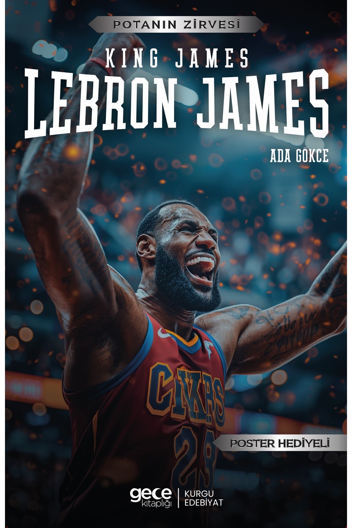 Gece Kitaplığı Lebron James – King James / Ada Gökce / Kurgu Roman ...